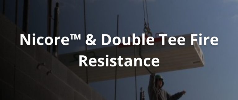 NiCore™ & Double Tee Fire Resistance | Nitterhouse Concrete